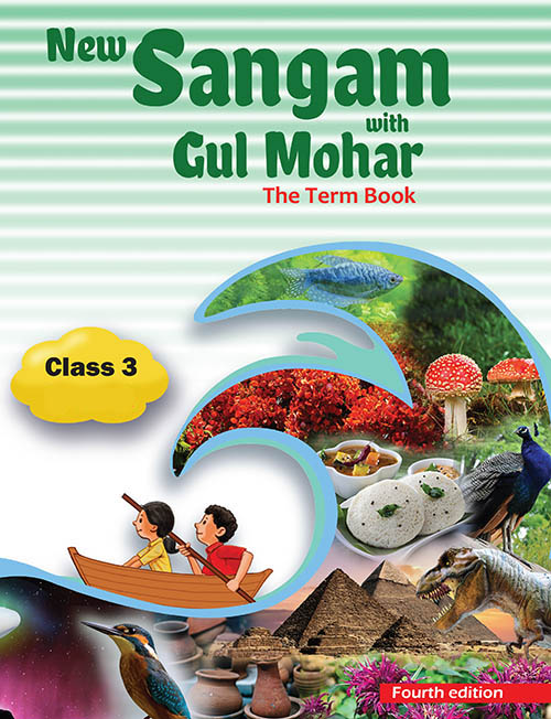 Summary Of New Sangam With Gulmohar Class 3 Social Studies 